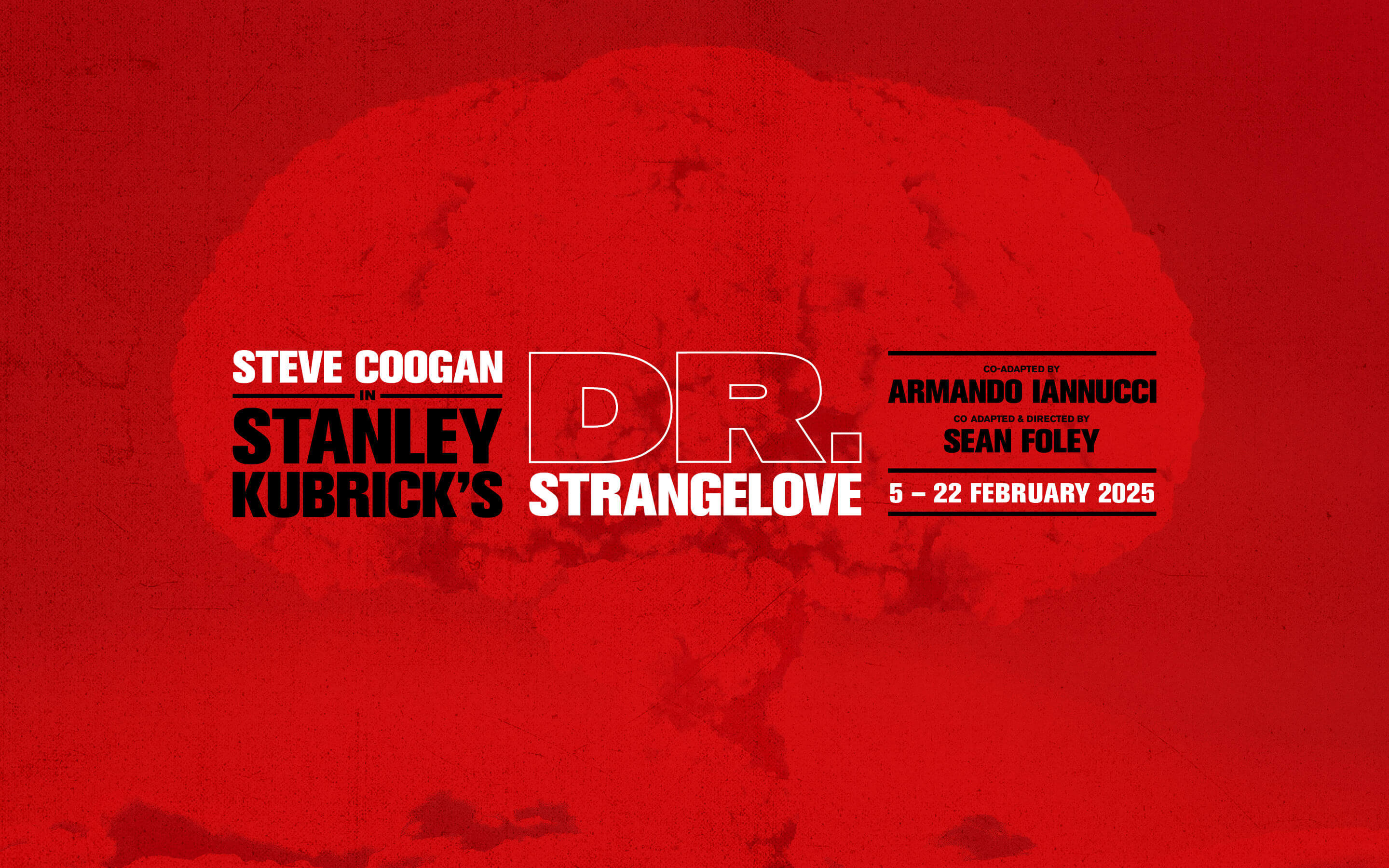 DR STRANGELOVE - Bord Gáis Energy Theatre